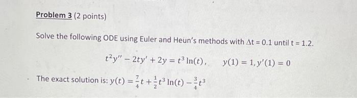 Solved Problem 3 (2 points) Solve the following ODE using | Chegg.com