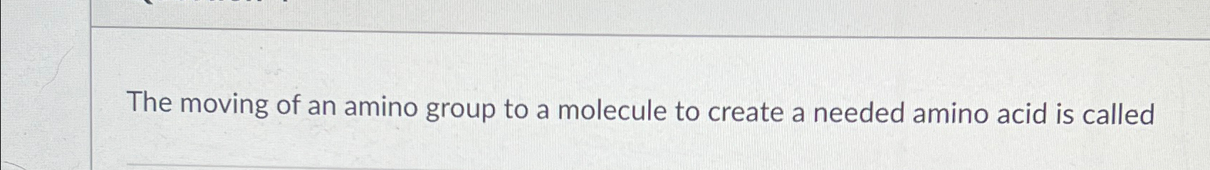 Solved The moving of an amino group to a molecule to create | Chegg.com