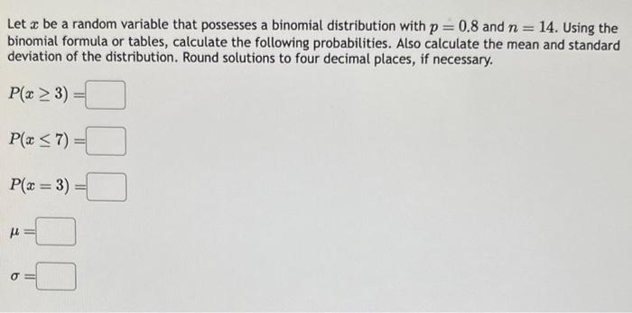 Solved Let X Be A Random Variable That Possesses A Binomial 