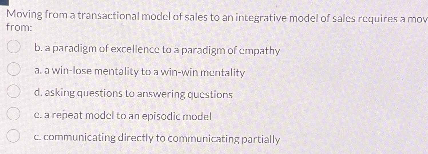 Solved Moving from a transactional model of sales to an | Chegg.com