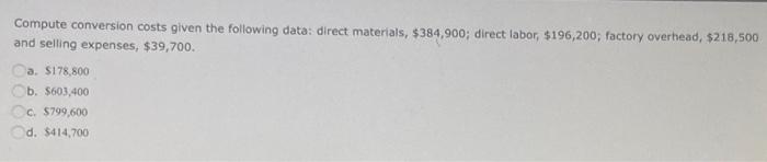 Solved Compute conversion costs given the following data: | Chegg.com