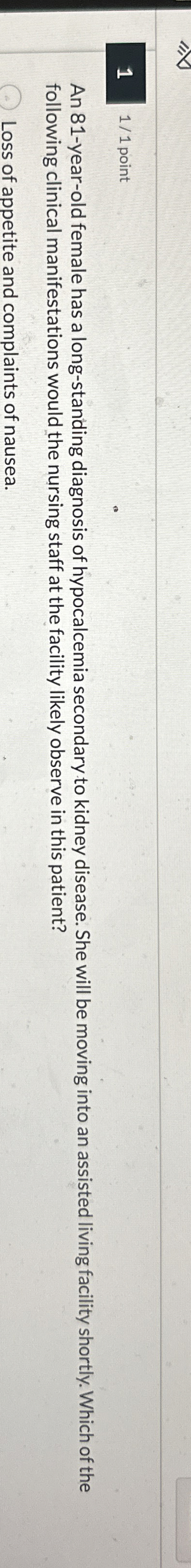 Solved 11/1 ﻿pointAn 81-year-old female has a long-standing | Chegg.com