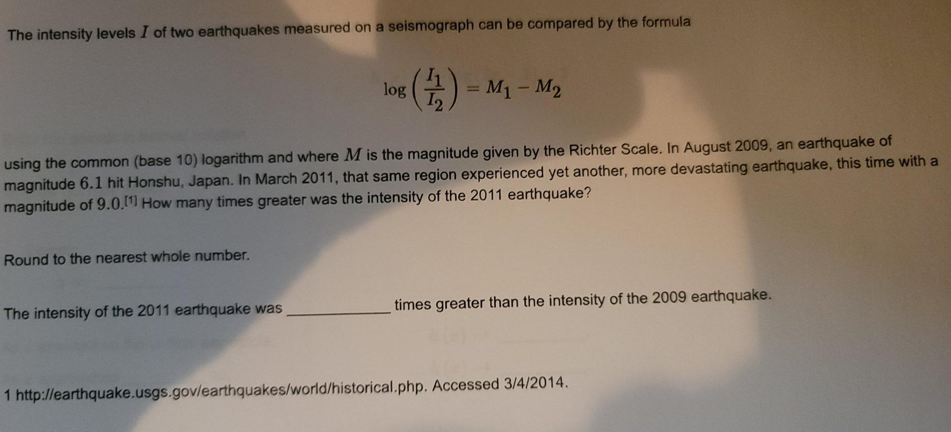 Solved The intensity levels I of two earthquakes measured on | Chegg.com