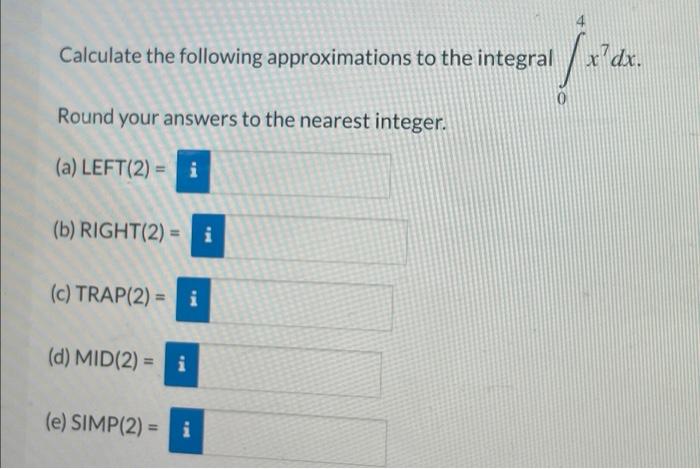 Solved Calculate the following approximations to the | Chegg.com