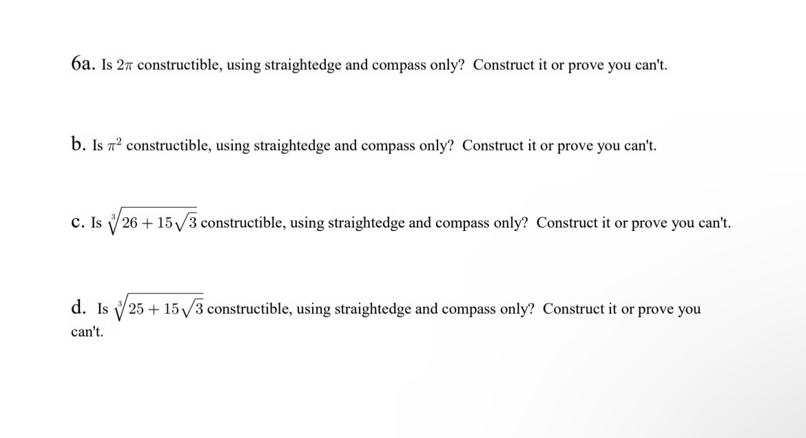 Solved 6a. ﻿Is 2π ﻿constructible, using straightedge and | Chegg.com