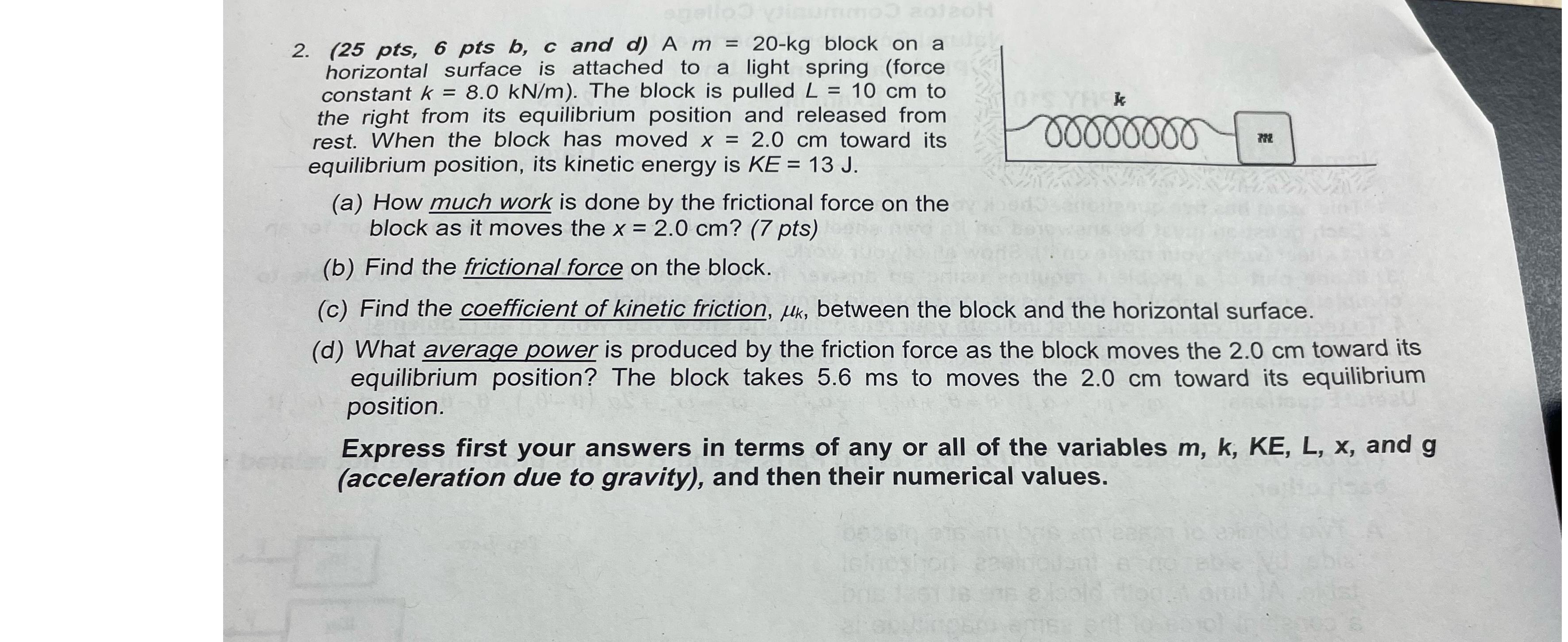 Solved (25 ﻿pts, 6 ﻿pts b, c ﻿and d) ﻿A m=20-kg ﻿block on a | Chegg.com