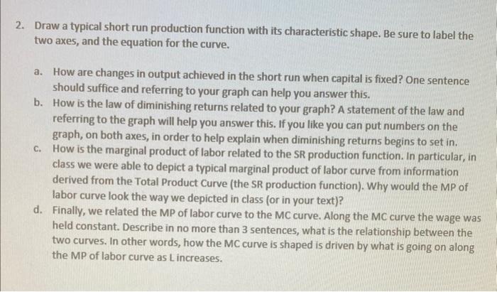 Solved 2. Draw a typical short run production function with | Chegg.com