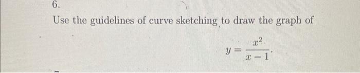 Solved Use the guidelines of curve sketching to draw the | Chegg.com