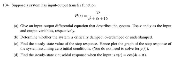 Solved 104. Suppose a system has input-output transfer | Chegg.com