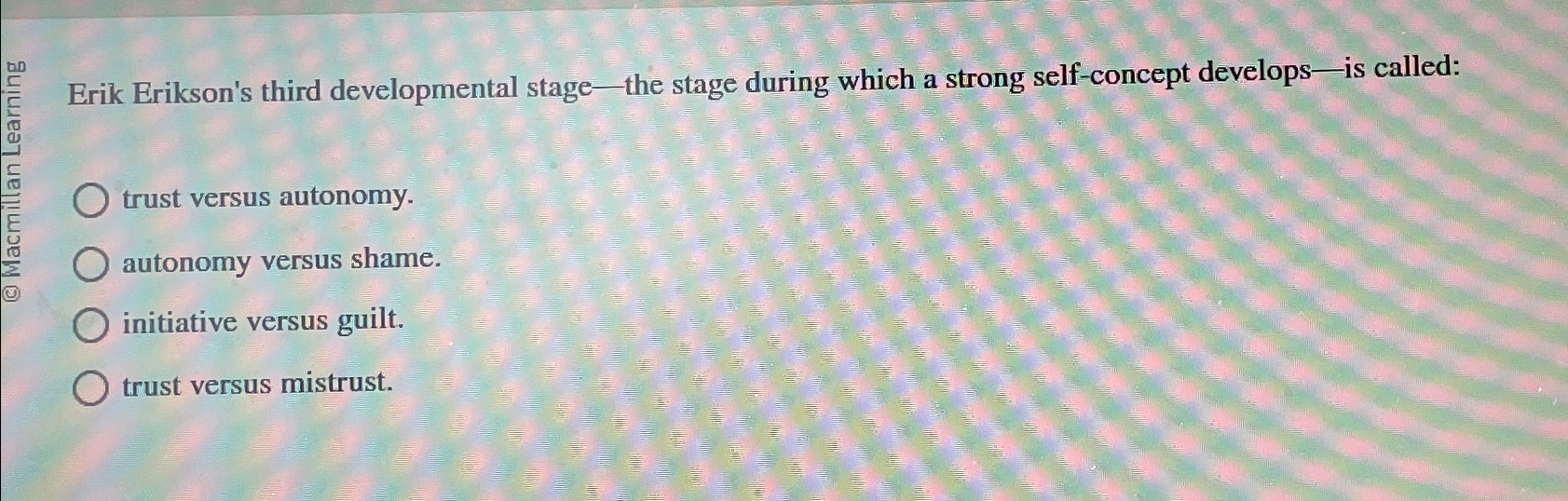 Solved Erik Erikson's third developmental stage- ﻿the stage | Chegg.com