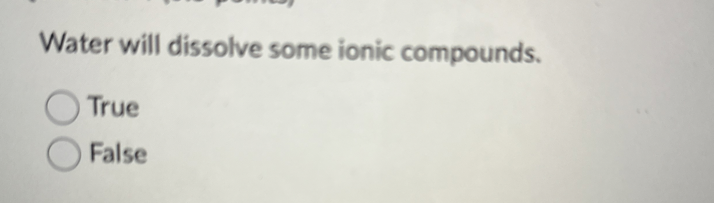 Solved Water will dissolve some ionic compounds.TrueFalse | Chegg.com