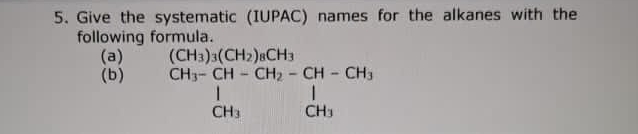 Solved Give the systematic (IUPAC) ﻿names for the alkanes | Chegg.com