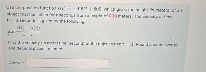 Solved Use the position function s(t)=−4.9t2+800, which | Chegg.com