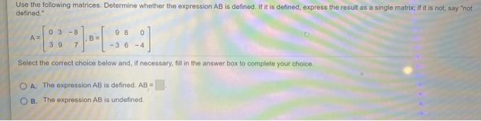 Solved Use the following matrices Determine whether the | Chegg.com
