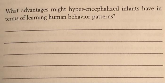 Solved What advantages might hyper-encephalized infants have | Chegg.com