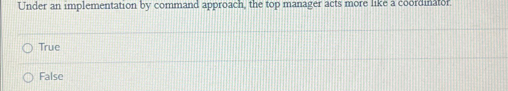 Solved Under an implementation by command approach, the top | Chegg.com