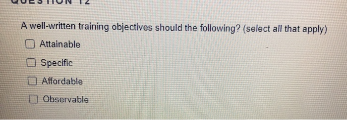 Solved A well-written training objectives should the | Chegg.com