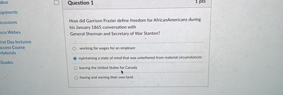 Solved Question 1How did Gamison Frazier define freedom for | Chegg.com