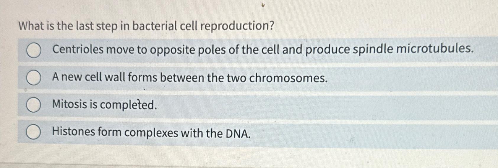 Solved What is the last step in bacterial cell | Chegg.com