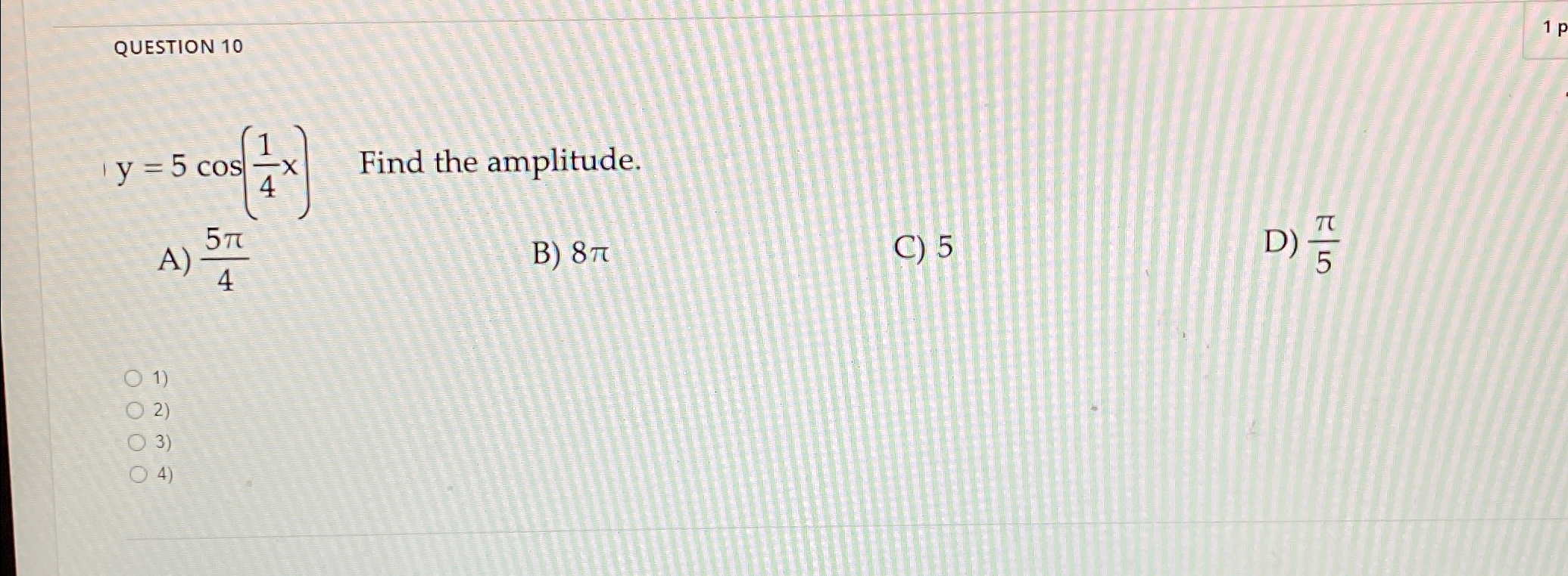 Solved QUESTION 10y=5cos(14x), ﻿Find the | Chegg.com