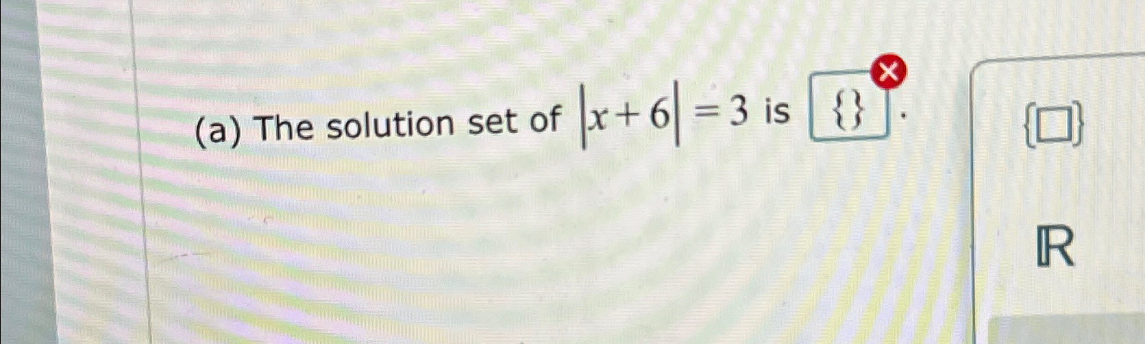 Solved (a) ﻿The solution set of |x+6|=3 ﻿is | Chegg.com