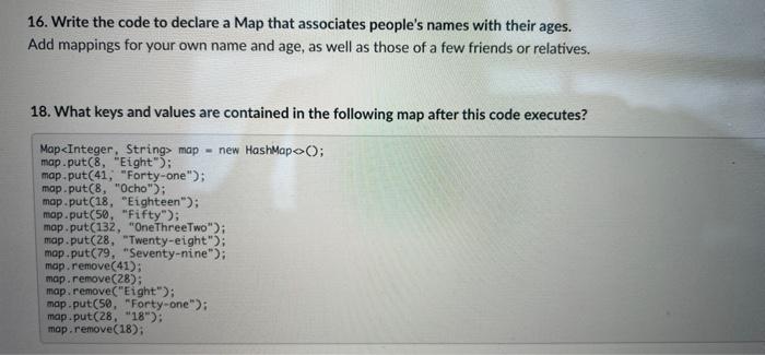 Solved 16. Write the code to declare a Map that associates | Chegg.com
