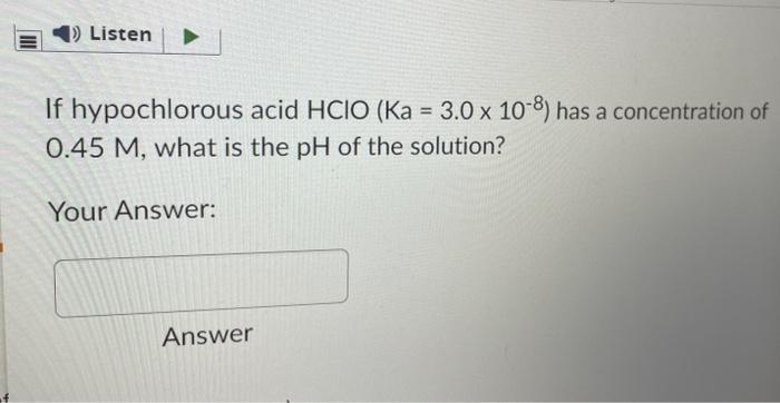 Solved If hypochlorous acid HClO(Ka=3.0×10−8) has a | Chegg.com