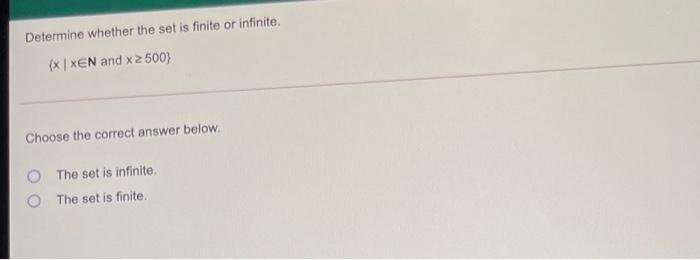 Solved Determine whether the set is finite or infinite. | Chegg.com