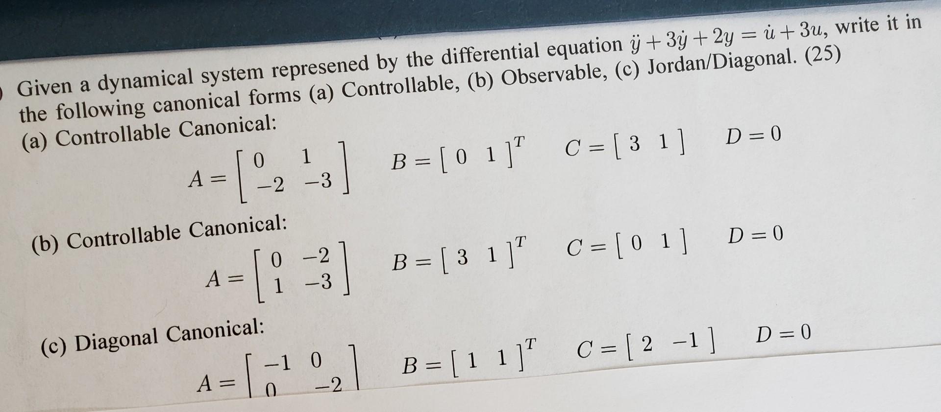 Solved Given a dynamical system represened by the | Chegg.com