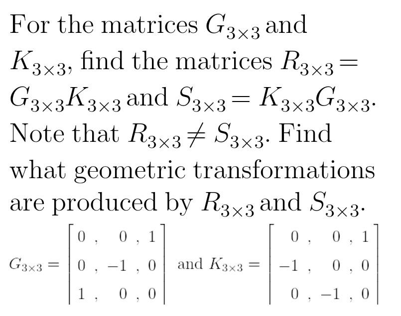 Solved For the matrices G3×3 and K3×3, find the matrices | Chegg.com