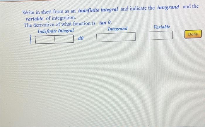 Solved Write in short form as an indefinite integral and | Chegg.com