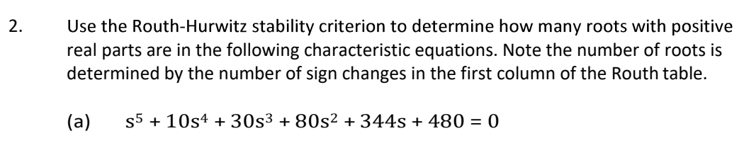 Solved Use the Routh-Hurwitz stability criterion to | Chegg.com