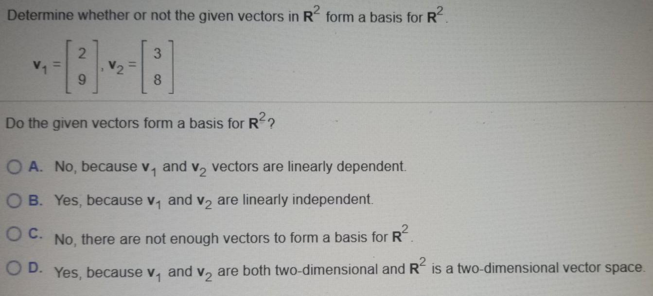 Solved Determine whether or not the given vectors in R2 form | Chegg.com