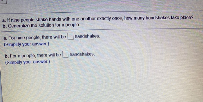 Solved a. If nine people shake hands with one another | Chegg.com