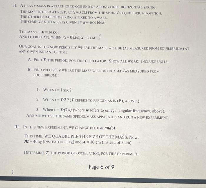 Solved 1. A HEAVY MASS IS ATTACHED TO ONE END OF A LONG | Chegg.com