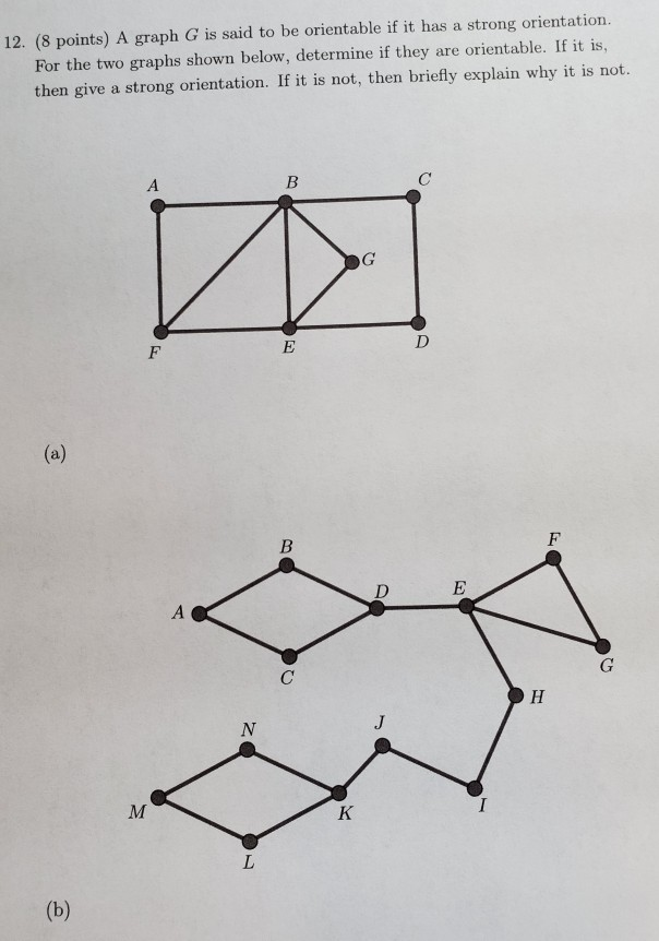 Solved 12. (8 points) A graph G is said to be orientable if | Chegg.com