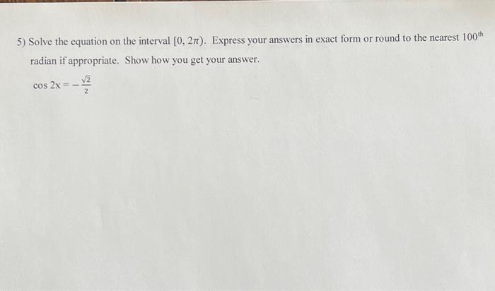 Solved 5) Solve the equation on the interval [0,2π). Express | Chegg.com