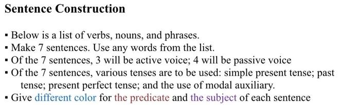 Solved Sentence Construction • Below is a list of verbs, | Chegg.com