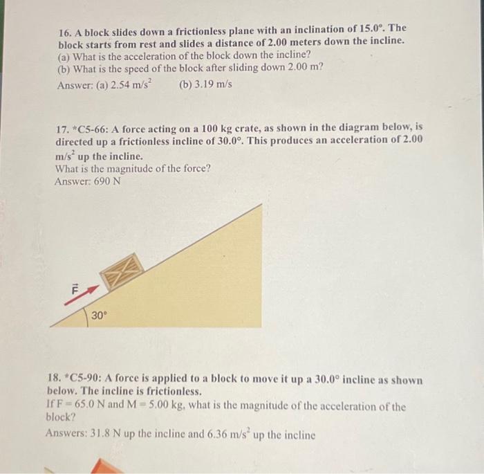 Solved 16. A block slides down a frictionless plane with an | Chegg.com