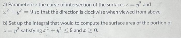 Solved a) Parameterize the curve of intersection of the | Chegg.com