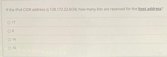 Solved If the IPv4 CIDR address is 128.172.22.0/24; how many | Chegg.com