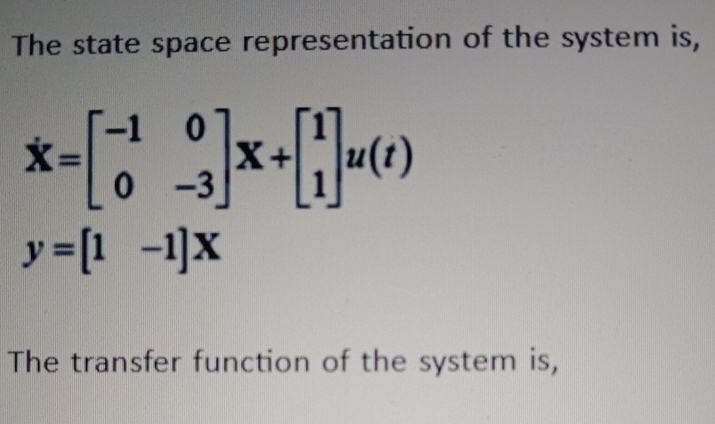 Solved The state space representation of the system | Chegg.com