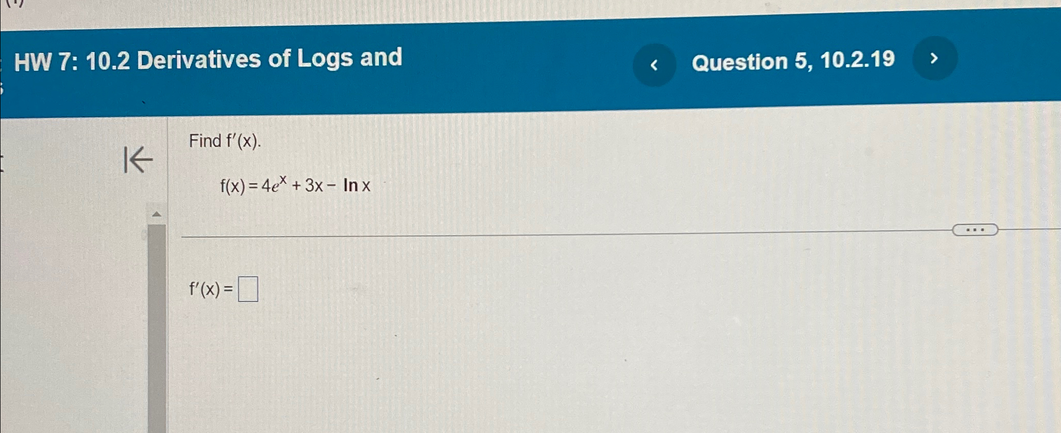 Solved HW 7: 10.2 ﻿Derivatives of Logs andQuestion | Chegg.com
