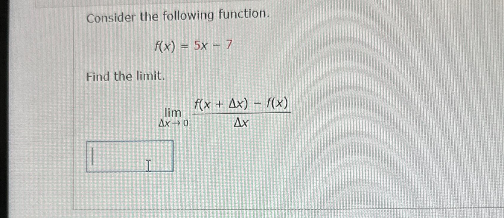 Solved Consider The Following Function F X 5x 7find The