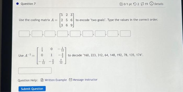 Use the coding matrix A=⎣⎡523256369⎦⎤ to encode "two | Chegg.com