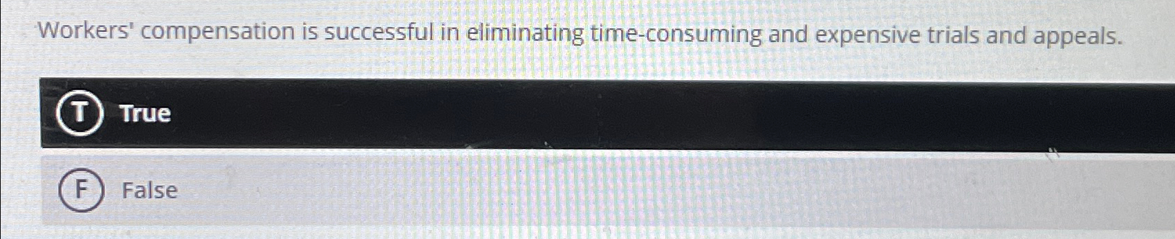 Solved Workers' compensation is successful in eliminating | Chegg.com