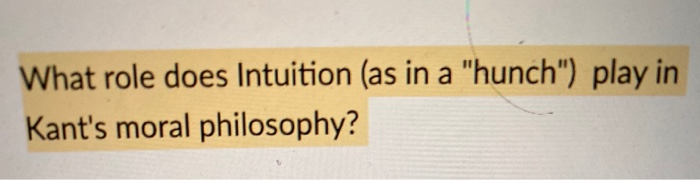 Solved What role does Intuition (as in a "hunch") play in | Chegg.com