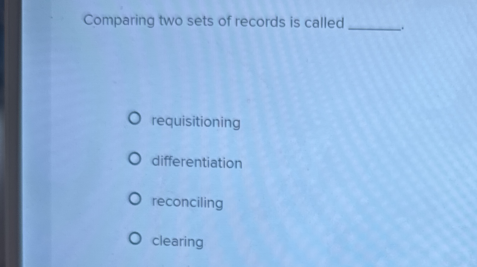 Solved Comparing two sets of records is | Chegg.com