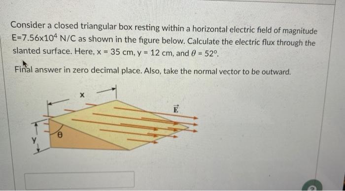 Solved Consider a closed triangular box resting within a | Chegg.com
