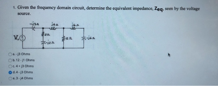 Solved 1. Given the frequency domain circuit, determine the | Chegg.com
